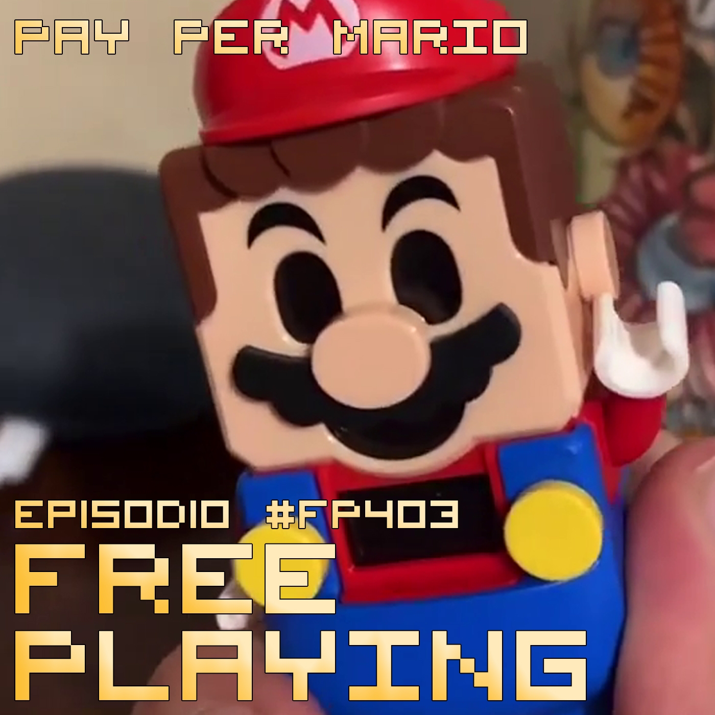 Free Playing #FP403: PAY PER MARIO